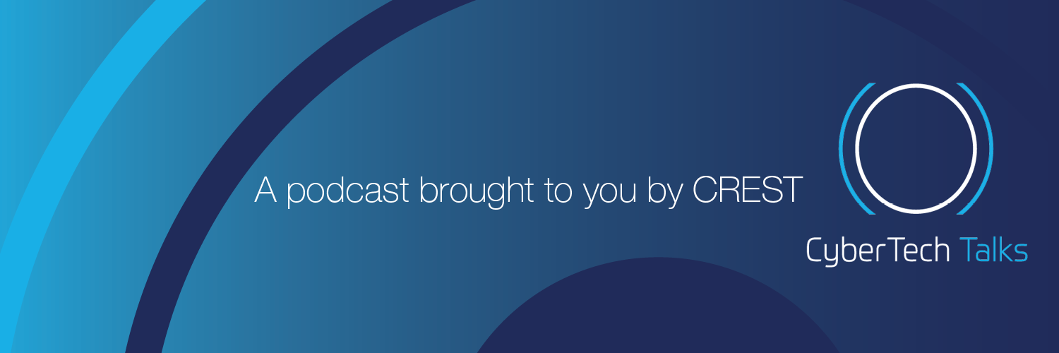 CyberTech Talks Podcast - CREST